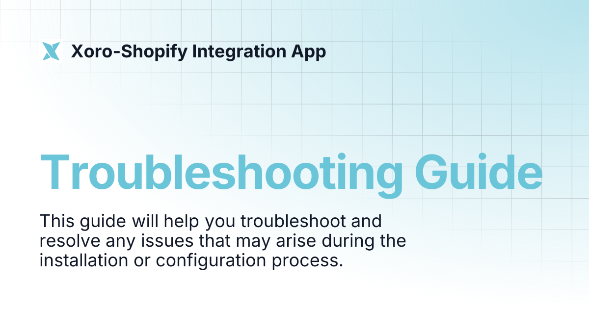 Troubleshooting Guide | Xoro-Shopify Integration App